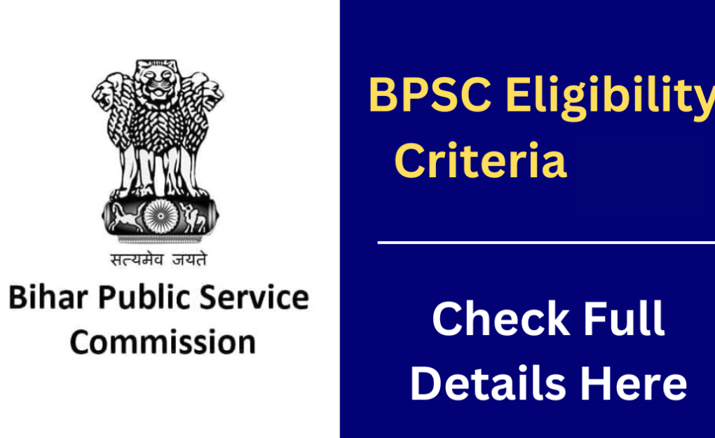 BPSC Eligibility Criteria 2024, Check Full Details Here