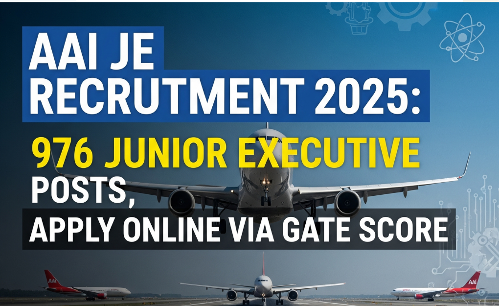 AAI JE Recruitment 2025: 976 Junior Executive Posts, Apply Online Via ...